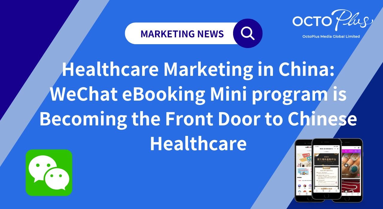 Healthcare Marketing in China: WeChat eBooking Mini program